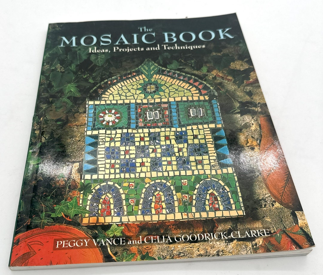 The Mosaic Book: Ideas, Projects and Techniques Paperback – Illustrated ...