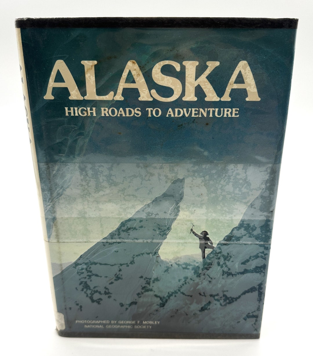 Alaska: High Roads to Adventure Library Binding – 1976 by National ...