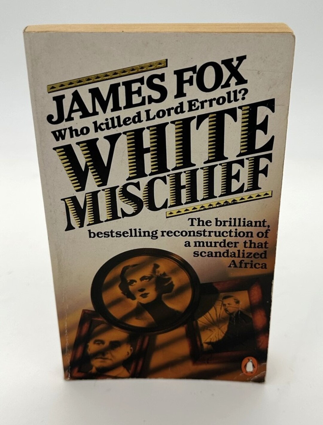 White Mischief, the Murder of Lord Erroll Paperback 1987 by James Fox ...