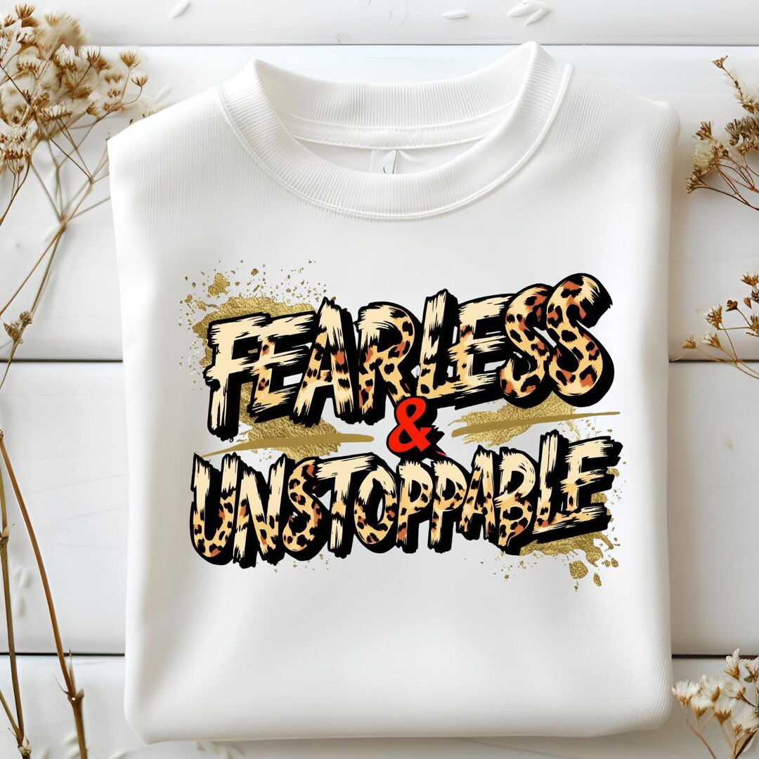 Leopard Print Fearless Unstoppable PNG, Bold Motivational Quote Design ...