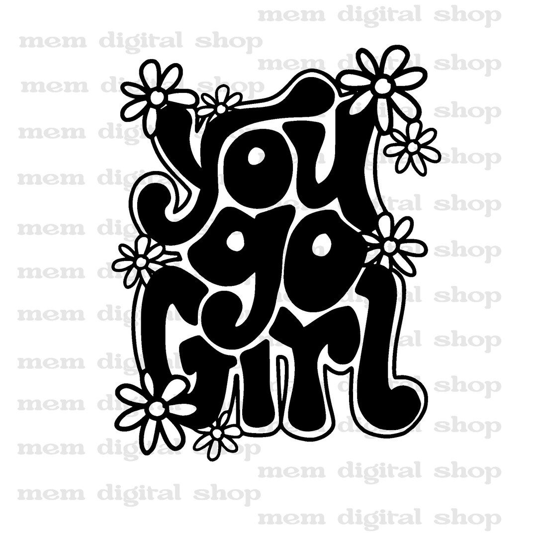 You Go Girl Svg,girl Svg for Shirts,girls Svg for Hoodie,girl Svg,girl ...