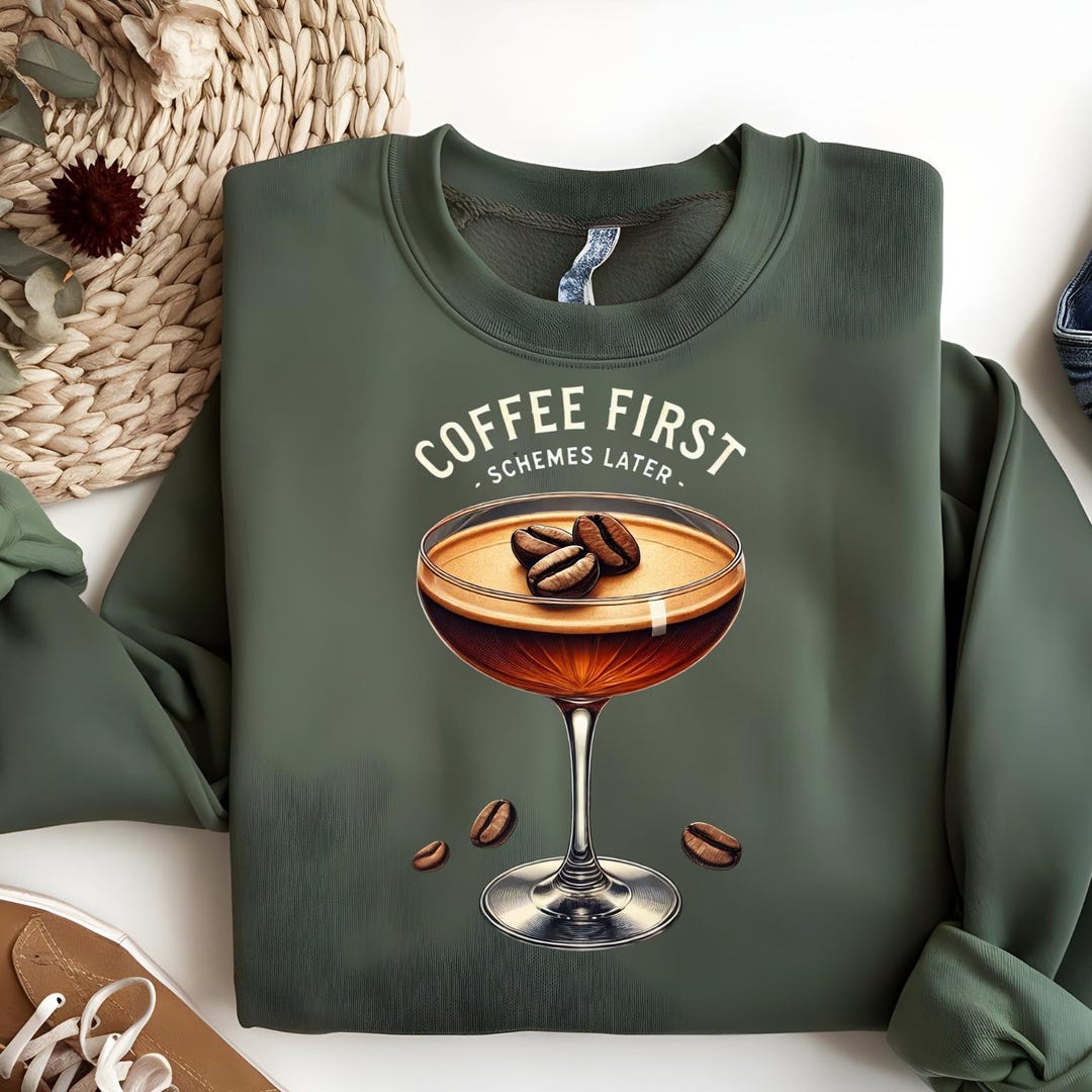 Coffee First Schemes Later PNG, Espresso Martini Clipart, Funny Coffee ...
