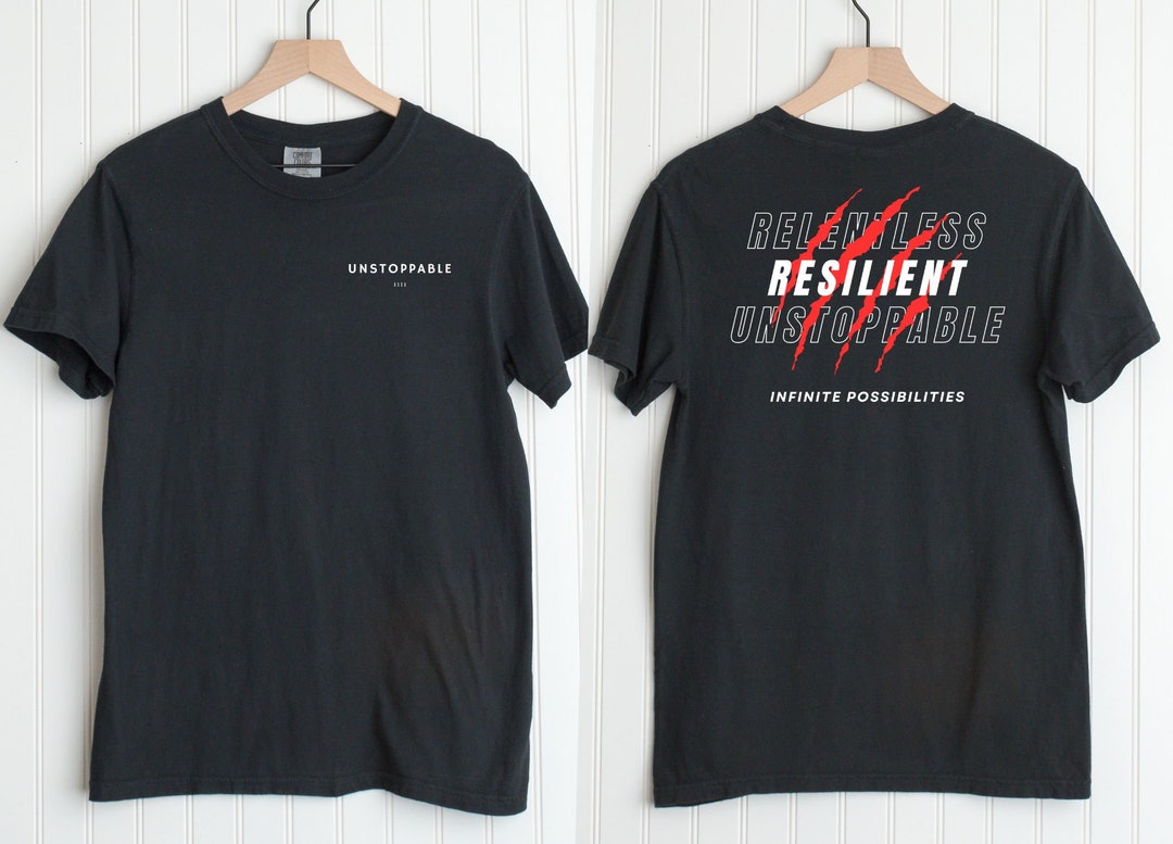 Unisex Unstoppable Resilience Relentless Tee - Embrace Your Relentless ...