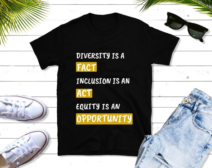 Diversity Equity and Inclusion T-shirts, Diversity is A Fact Shirt ...