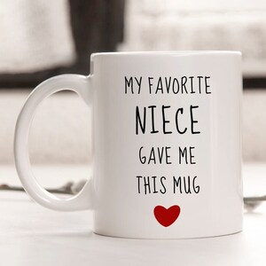 My Favorite Niece Gave Me This Mug, Gifts for Aunts Who Have Everything ...