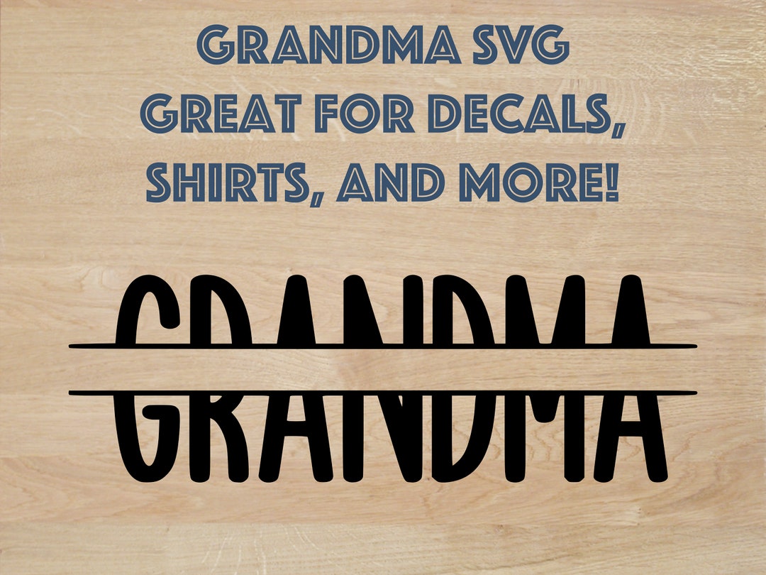 GRANDMA SVG, Split Text, Put the Grandkids' Names in the Middle! - Etsy