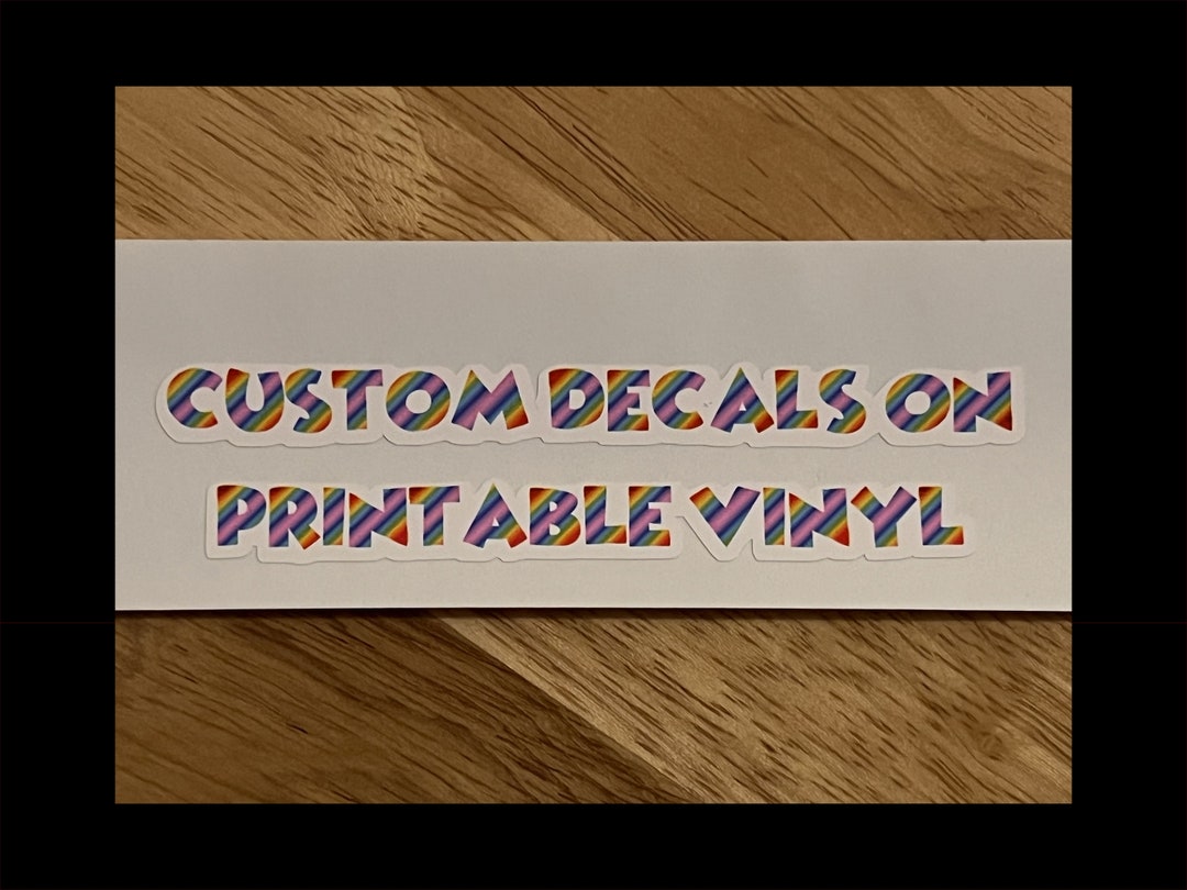 Custom Decals on Printable Vinyl! - Etsy