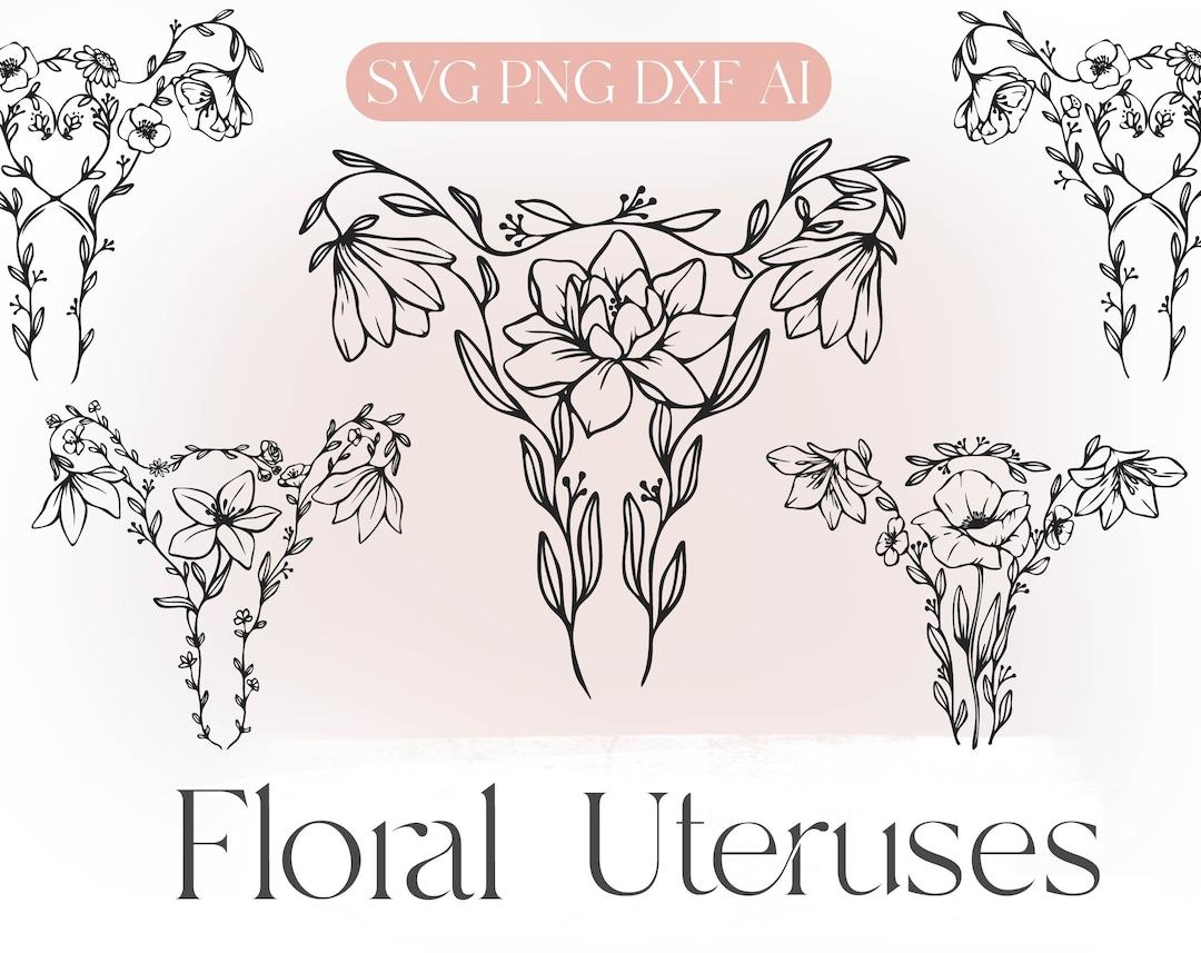Floral Uteruses SVG Female Reproductive Organs Abortion Rights SVG ...