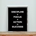 Discipline Focus Action Success. Work Motivation Quote Printable ...