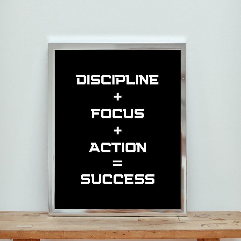 Discipline Focus Action Success. Work Motivation Quote Printable ...