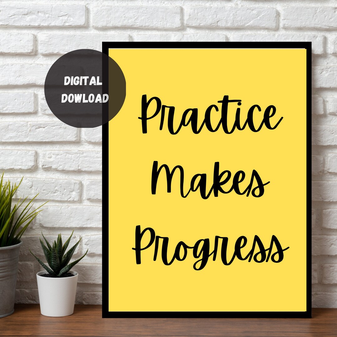 Practice Makes Progress. Growth Mindset, Work Study Motivation ...
