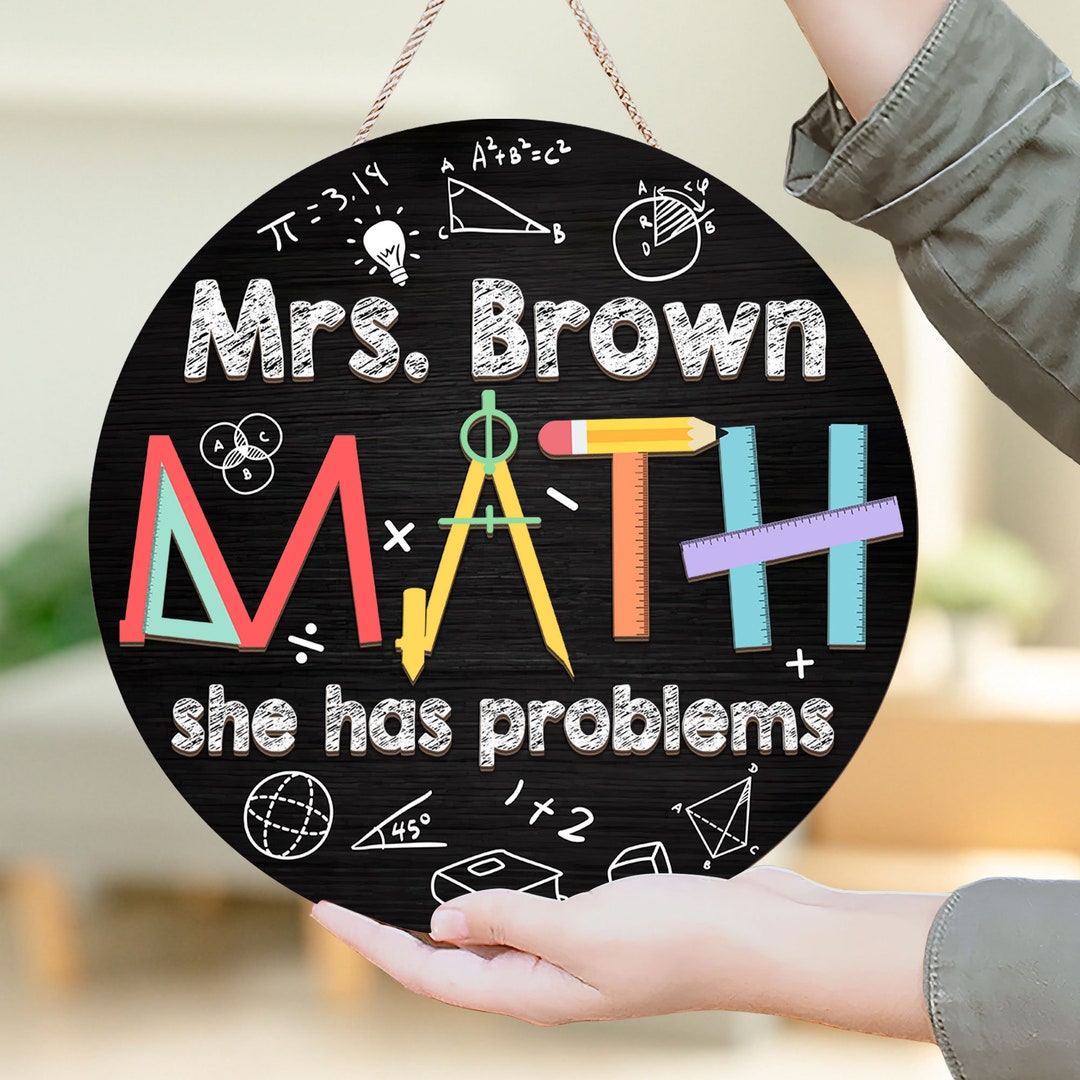 Math Teacher 3D Door Sign, She Has Problems, Teacher Door Hanger, Back ...