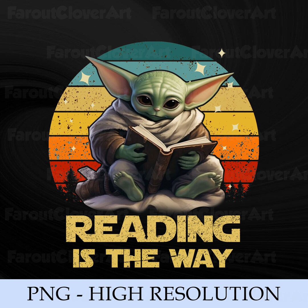 Reading Is The Way Png The Mandalorian Png Baby Yoda Etsy reading-is-the-way-png-the-mandalorian-png-baby-yoda-etsy