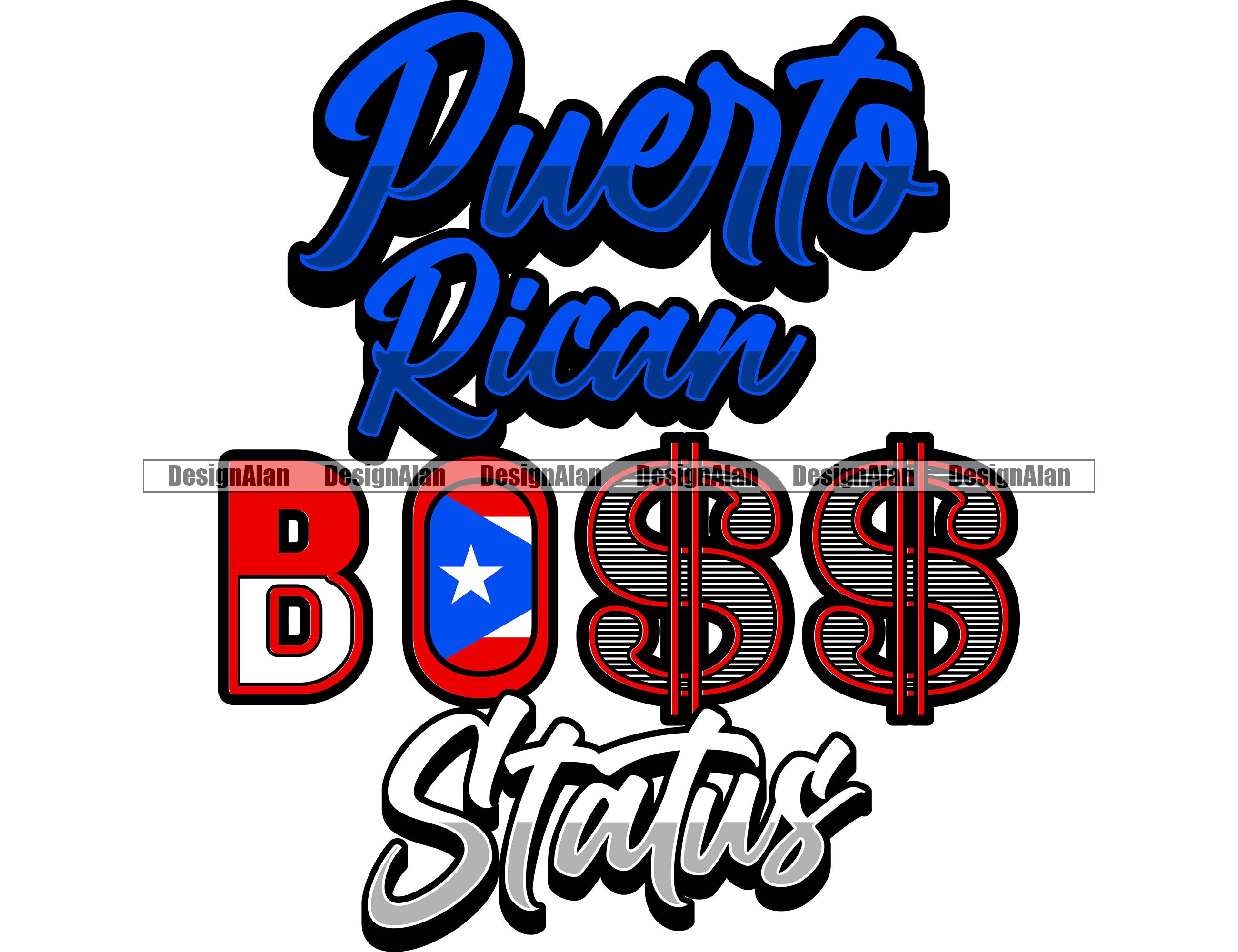 Puerto Rican Boss Status Rico Flag Dollar Sign Hustle Word Quote Pride ...