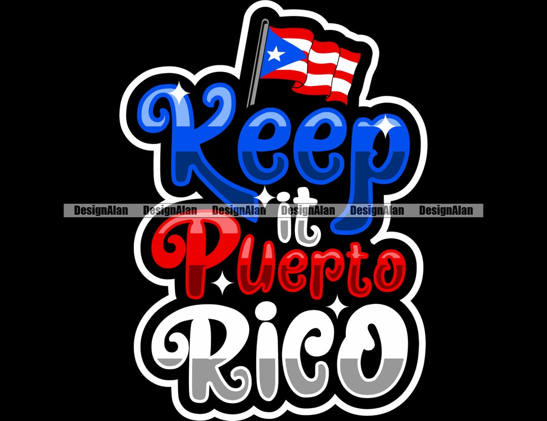 Keep It Puerto Rico Rican Wavy Flag Sparkle Spanish Latino Hispanic ...