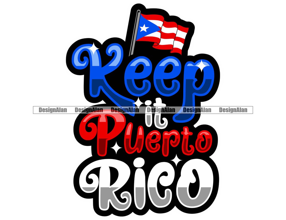 Keep It Puerto Rico Rican Wavy Flag Sparkle Spanish Latino Hispanic ...