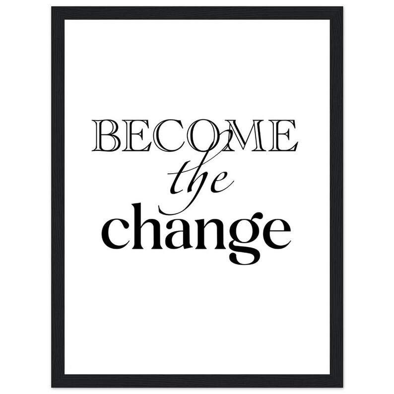 Minimalistic Motivational Poster 'become the Change' 30x40cm. - Etsy