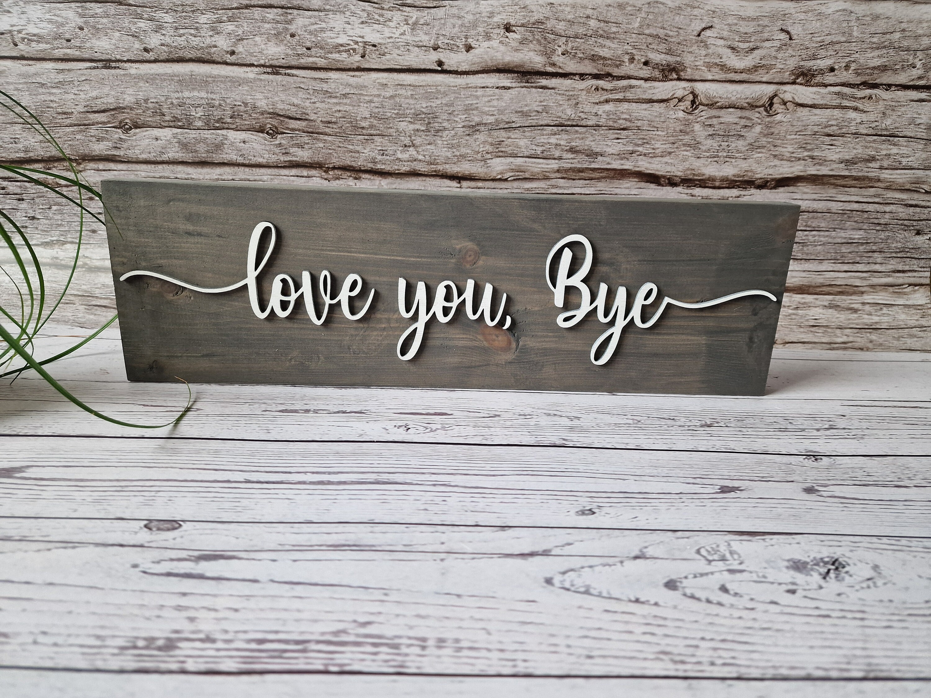 Love You Bye Wooden Freestanding Sign - Etsy