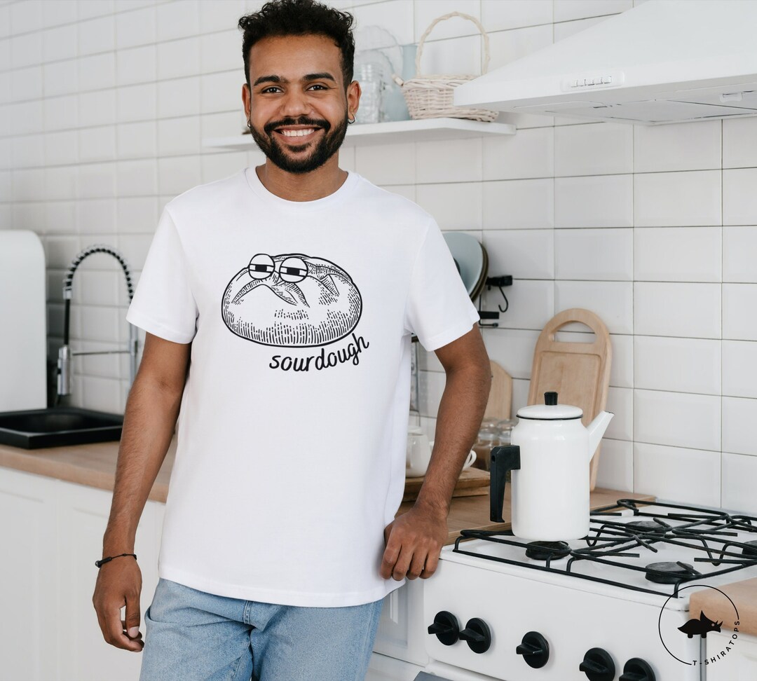 Thsirt With a Sour Looking Sourdough Bread on Funny Baker T Shirt Gift ...
