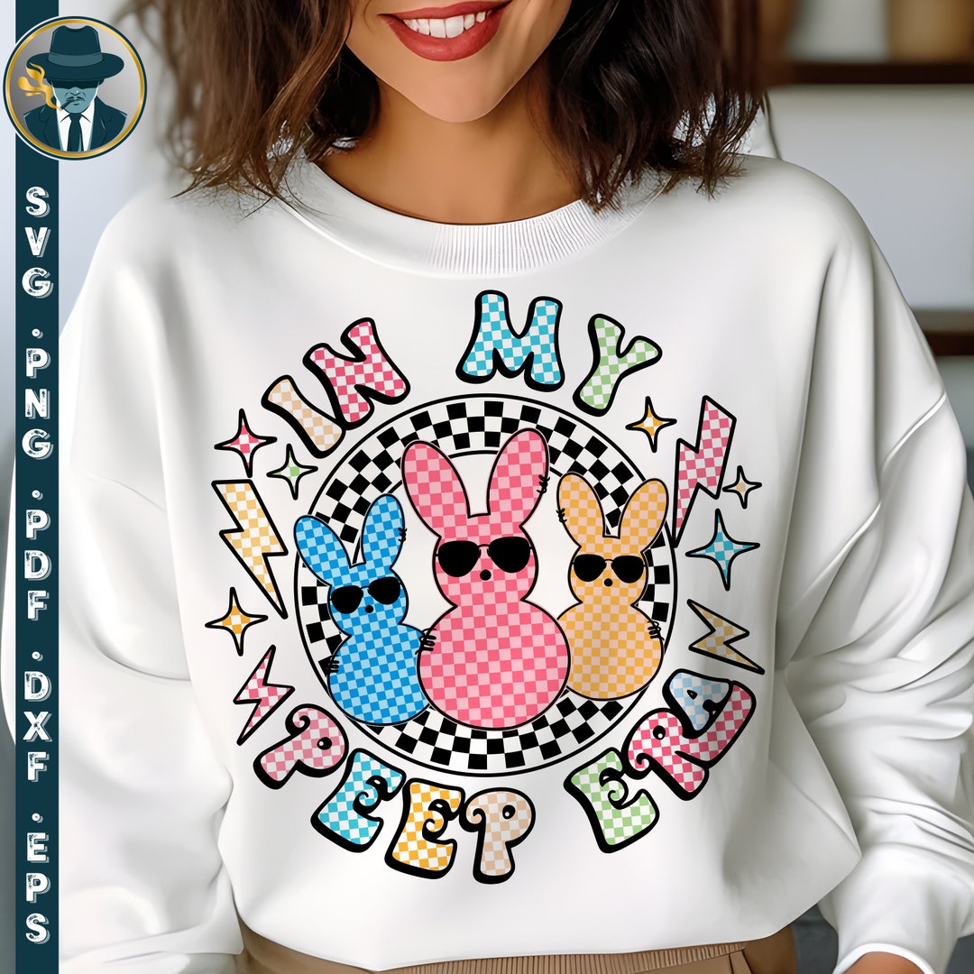 In My Peep Era Svg, Easter Bunny Svg, Peeps Svg, Easter Svg, Happy ...