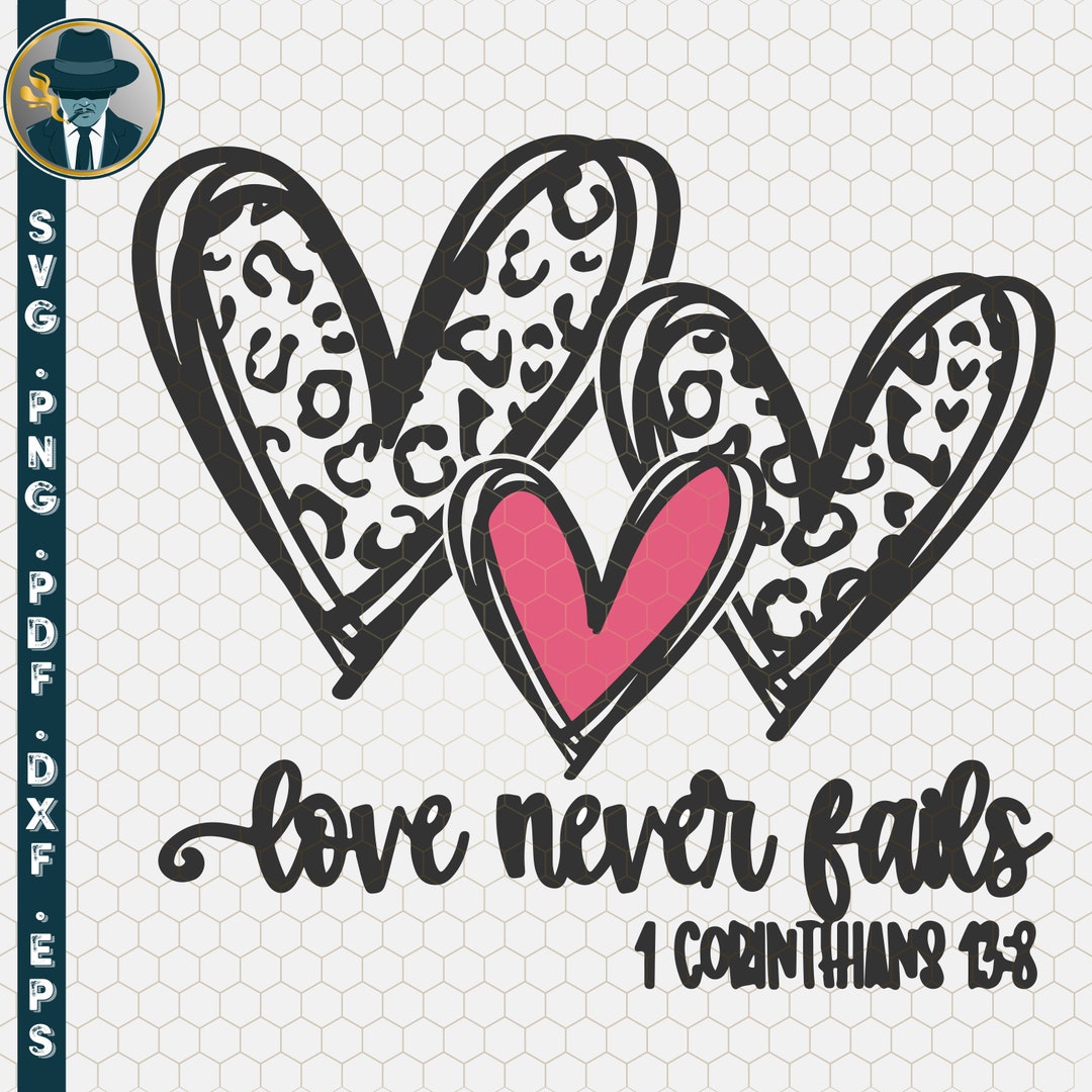 Love Never Fails Svg, Valentine's Day Svg, Gifts Svg, Silhouette Cut ...