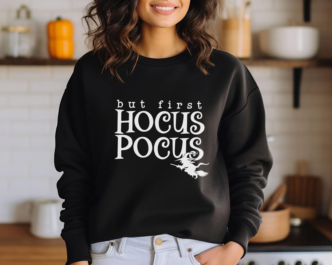Hocus Pocus Sweatshirt, Hocus Pocus Shirt, Sanderson Sisters Sweatshirt ...