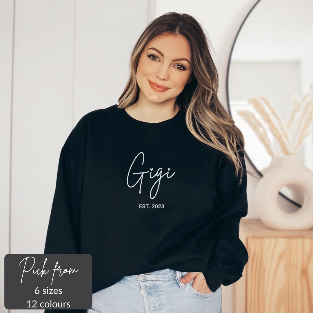 Gigi EST 2023 Sweatshirt, Gigi Sweater, New Gigi Shirt, New Gigi ...