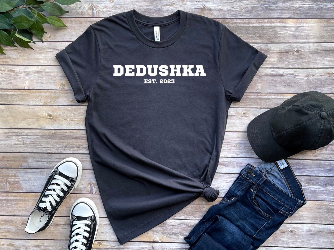 Dedushka Shirt for New Dedushkas Birthday First Christmas Fathers Day ...