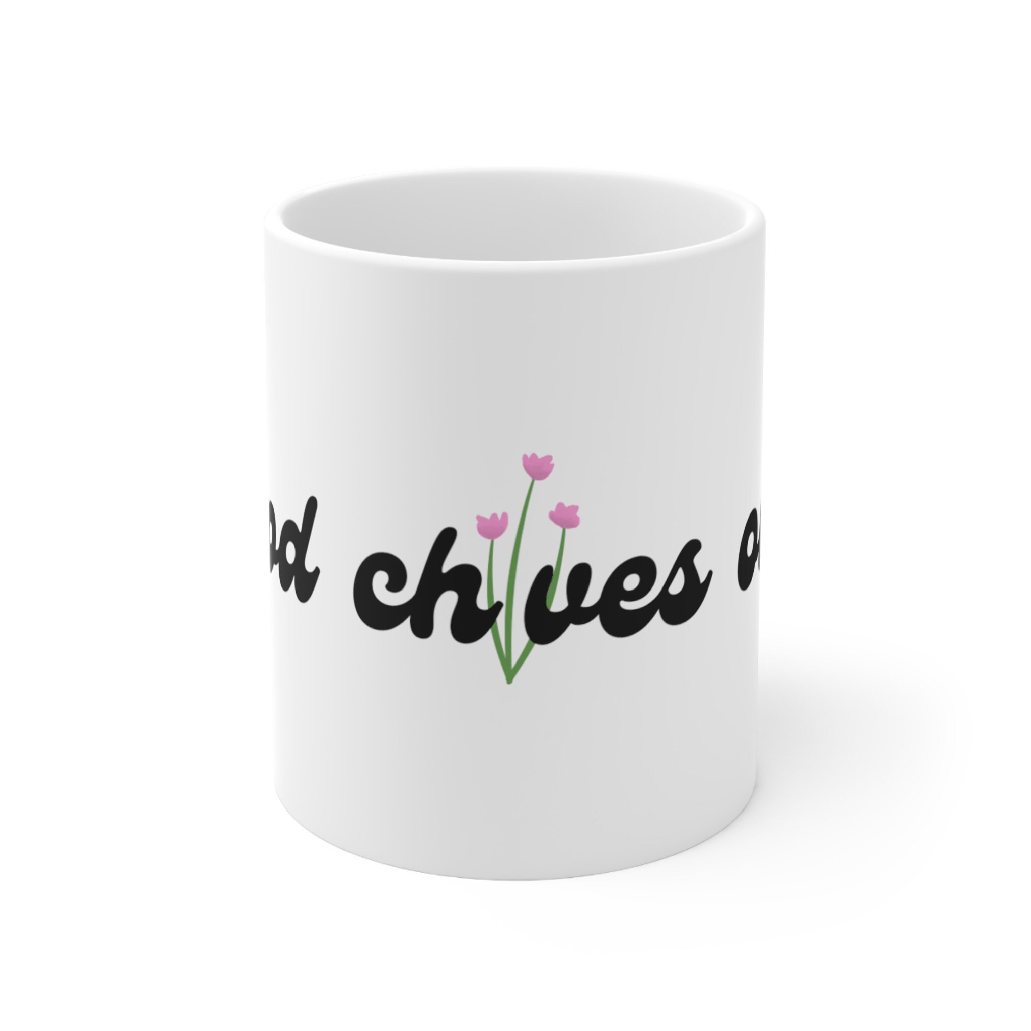 Good Chives Only Coffee Mug Funny Plant Pun Coffee Mug - Etsy