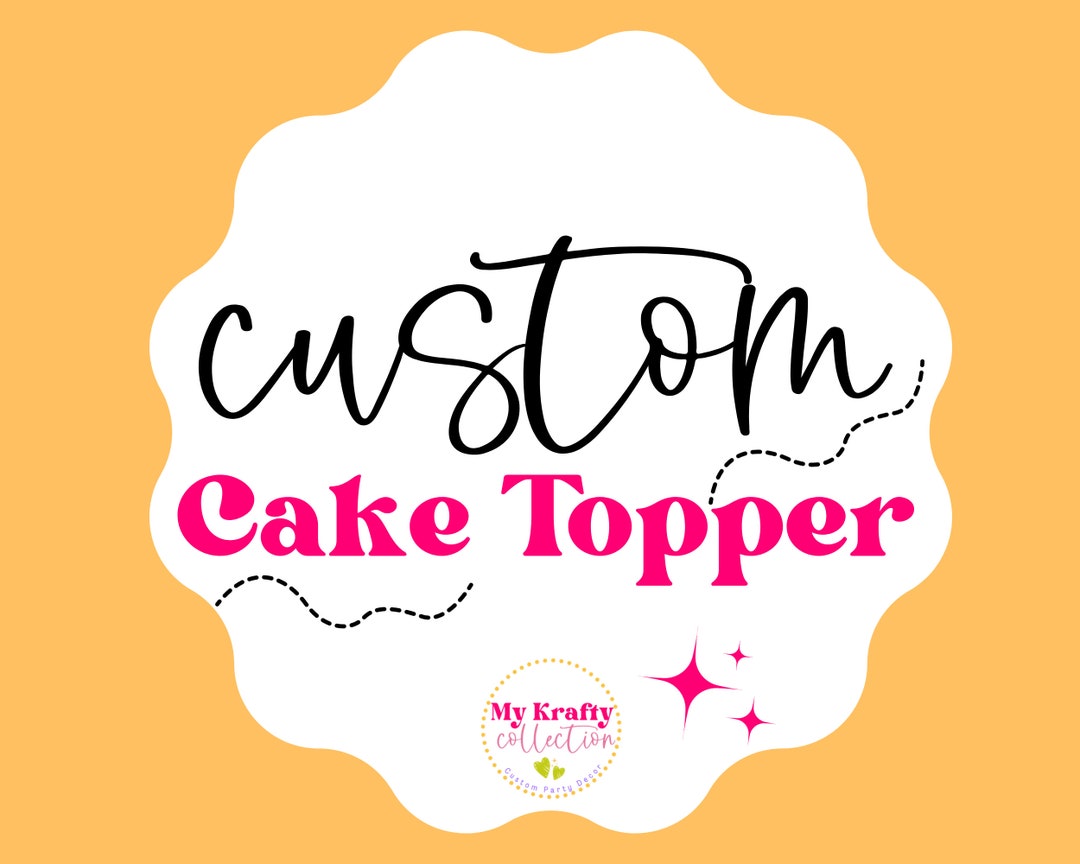 Custom Cake Topper | Custom Cake Topper Order | New Theme Cake Topper ...