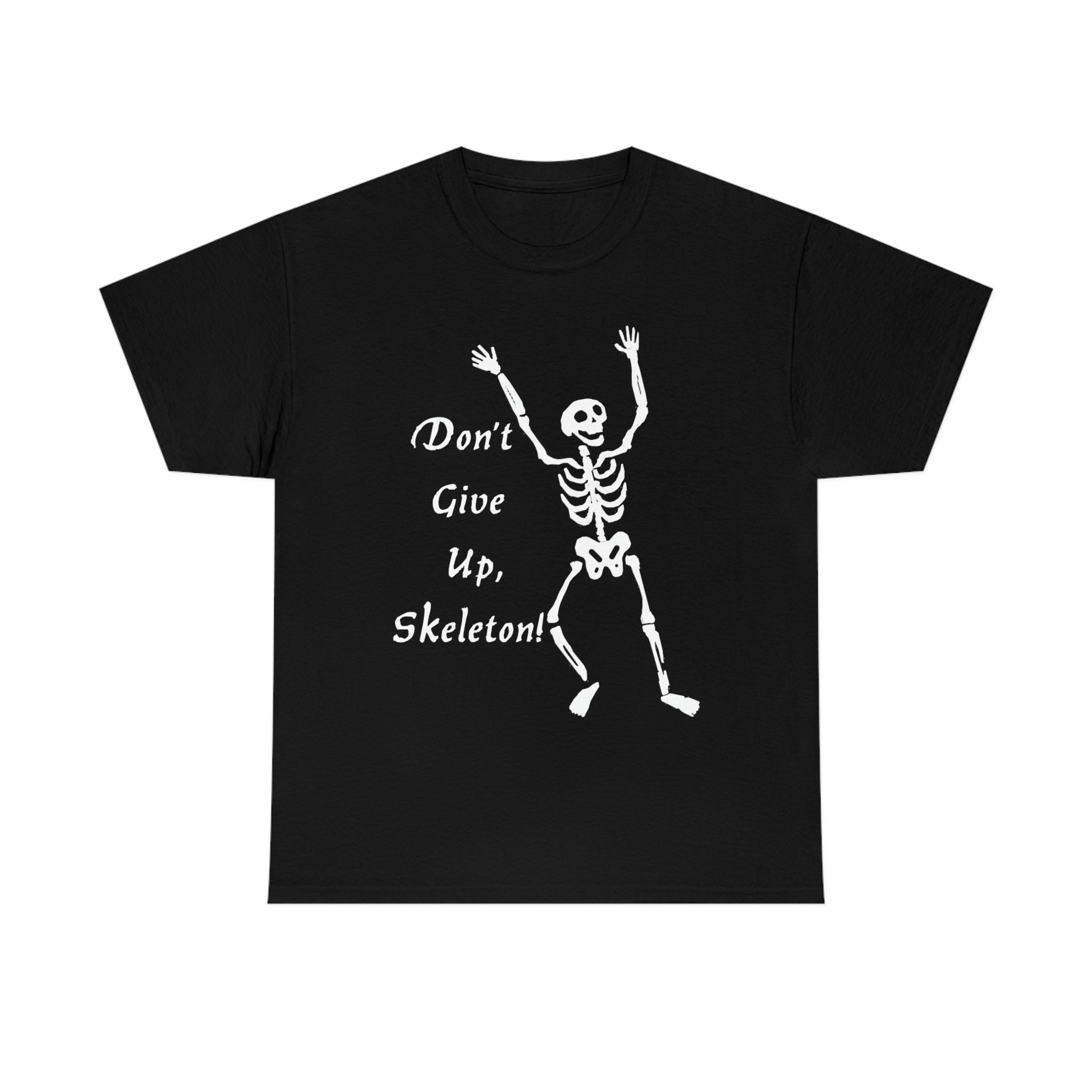 Don't Give Up, Skeleton Dark Souls Unisex 100% Cotton XS XL5 - Etsy