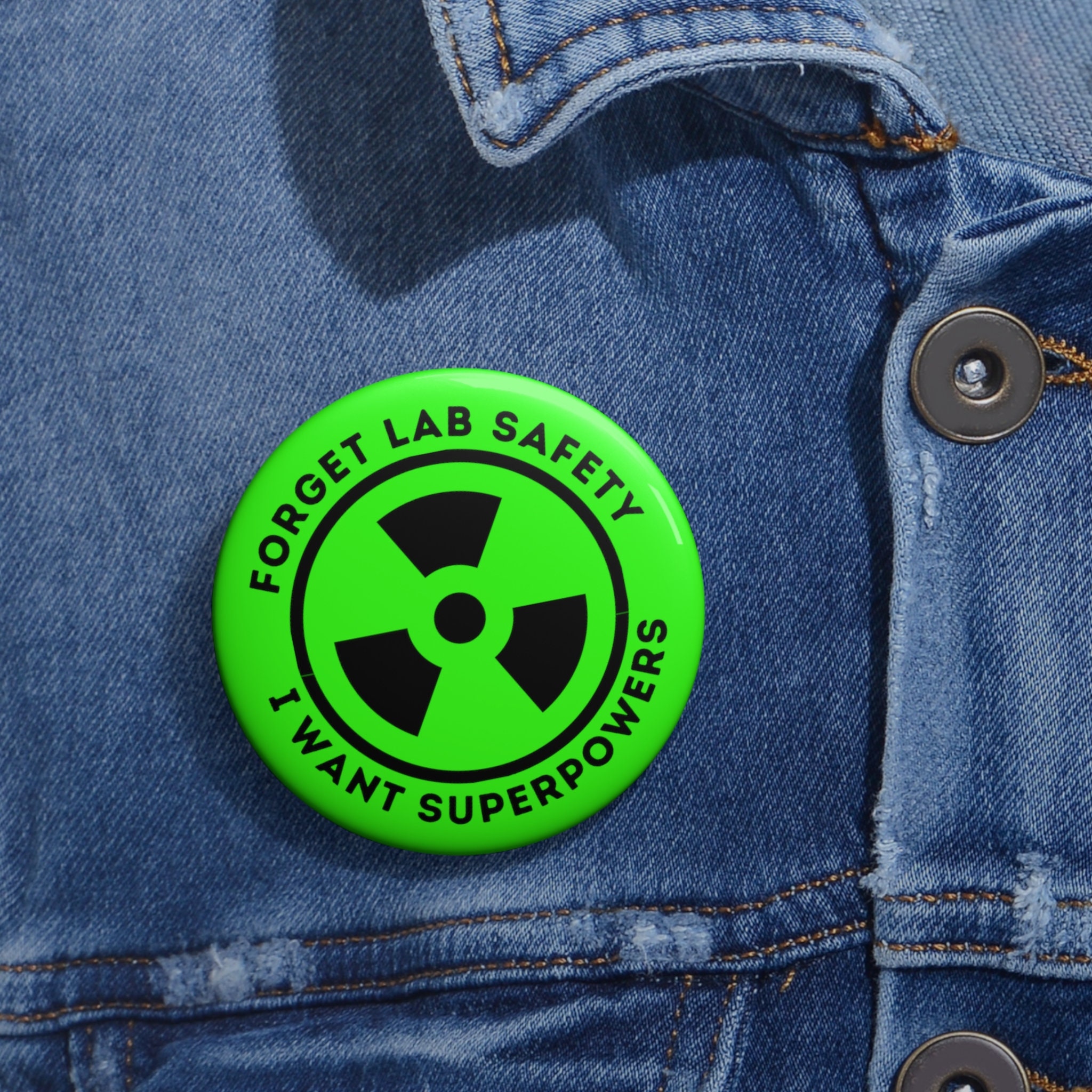 Forget Lab Safety, I Want Superpowers, Funny Pins Backpacks, Science ...
