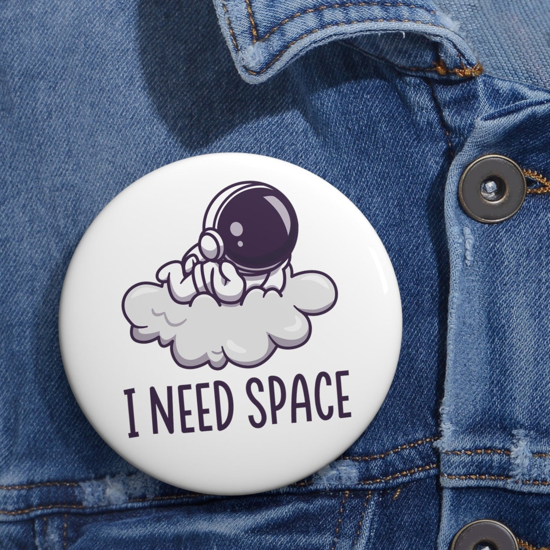 I Need Space Pin, Funny Outer Space Pins, Cute Astronaut Gift ...