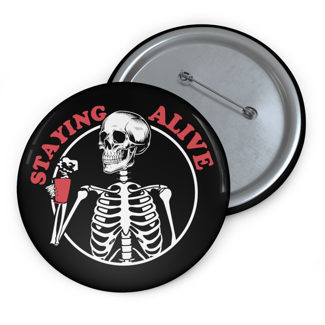 Staying Alive Halloween Pin, Simple Pins for Backpack, Skull Gifts ...