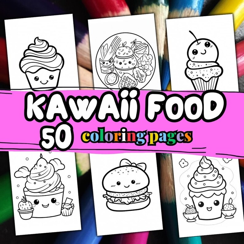 50 KAWAII FOOD Color Pages. Kawaii Food Coloring Book Fot Kid. Coloring ...