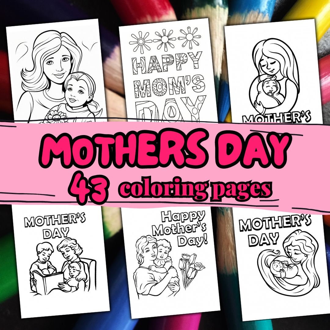 43 MOTHERS DAY Coloring Pages. Cartoon Coloring Book for Kids ...