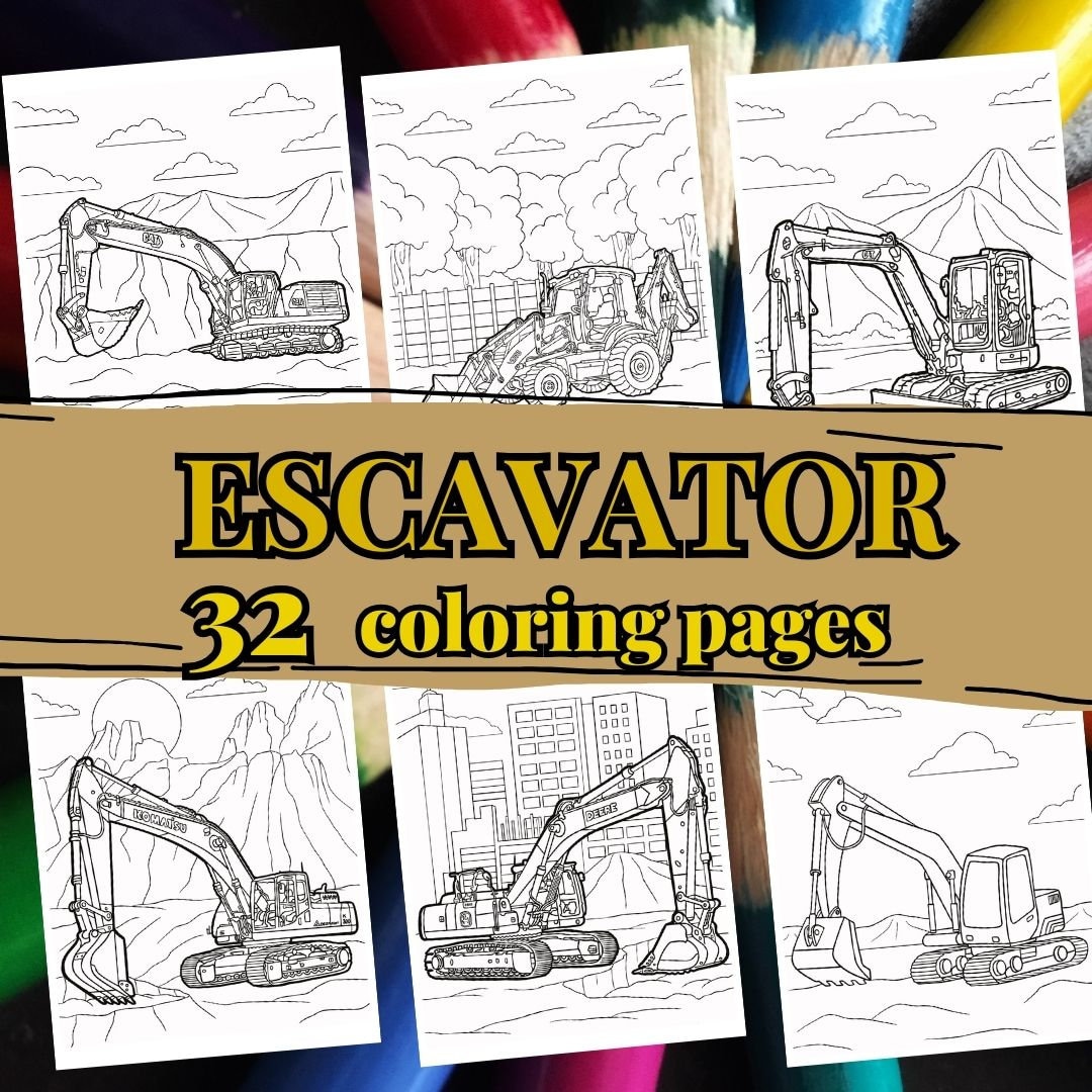 30 EXCAVATOR Color Pages. Excavator Book Photo Kid. Coloring Pages for ...