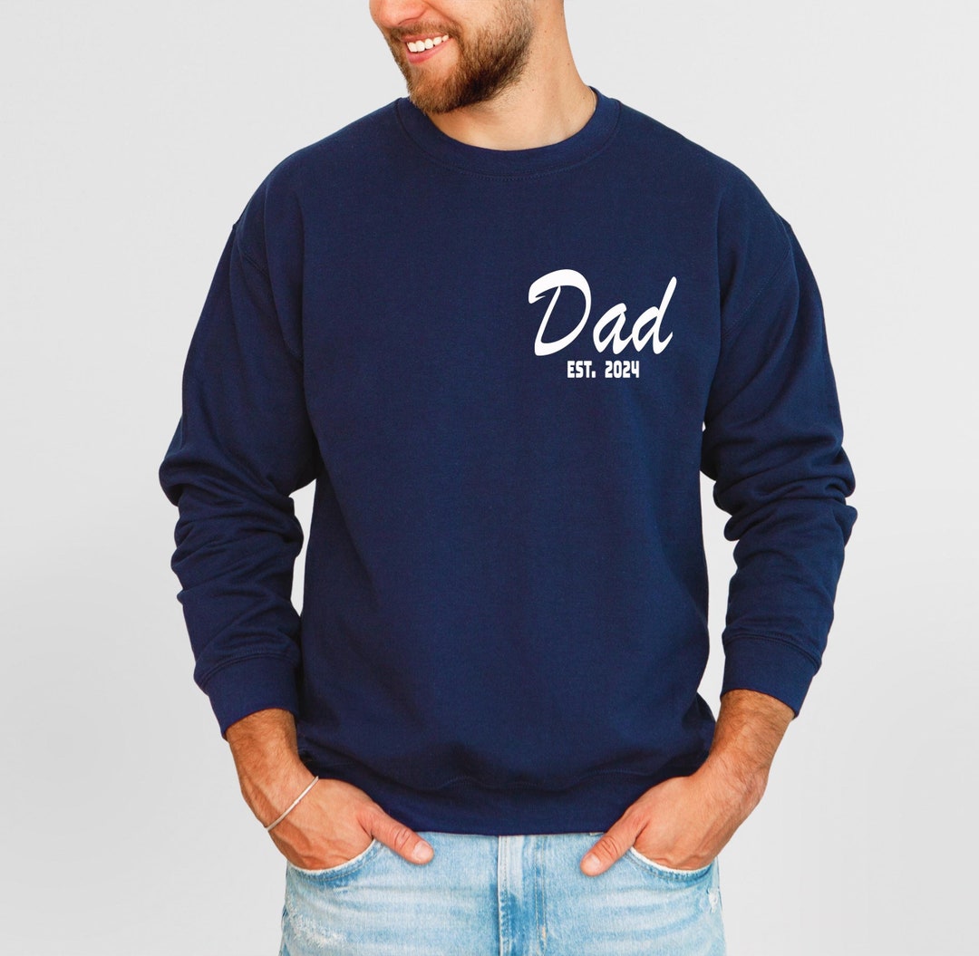 Dad Est Sweatshirt, Custom Fathers Day Sweater, Dad Life Sweater, New ...