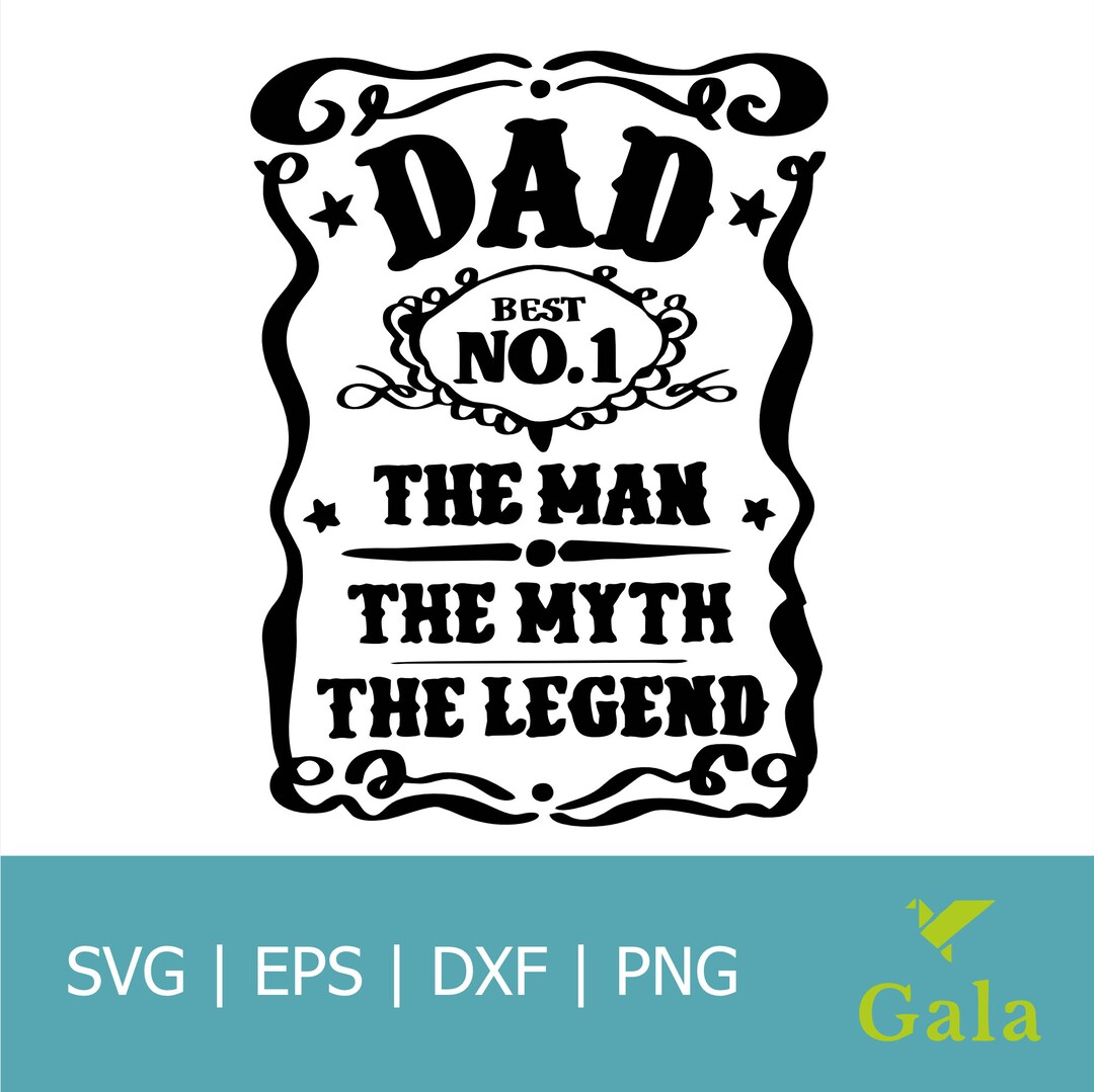 Father's Day Svg| Dad Svg| Dad the Man Svg| the Myth| the Legend| Svg ...