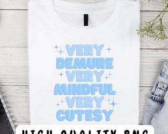 Very Demure Png Very Mindful Png Very Cutesy Png Gen Z Trendy Png Funny ...