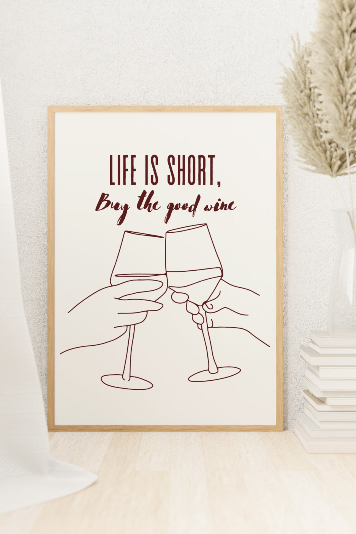 Life is Short, Buy the Good Wine - Digital Download, Wall Art, Wine ...