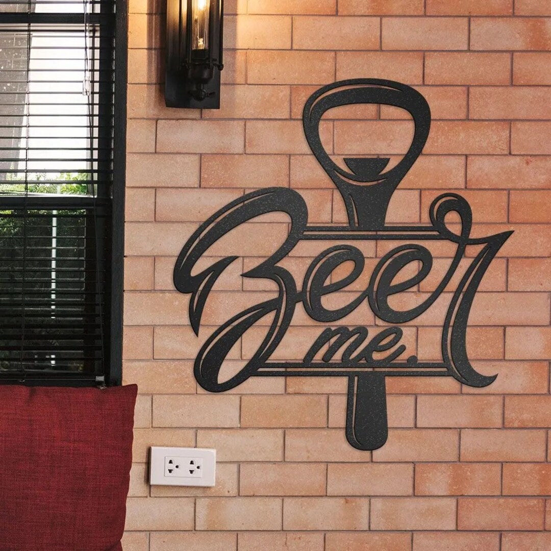 Beer Me With Bottle Opener Metal Sign • Beer Lovers Steel Sign • Wall ...