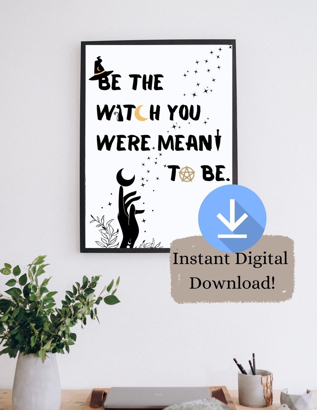 Be the Witch Wiccan Decor Digital Download Print Wall Art | Gift for ...