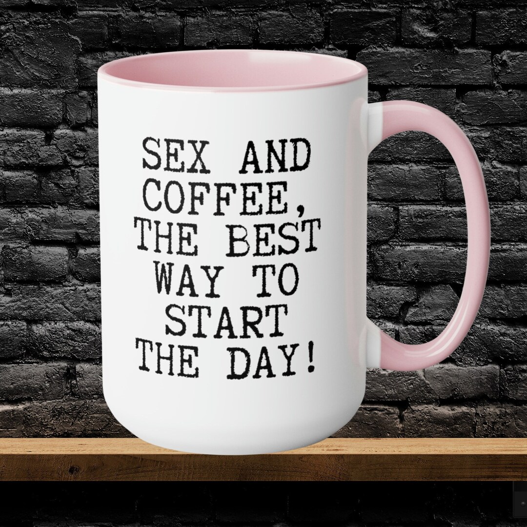 Sex and Coffee, Inappropriate Mugs, Sexy Gift for Him, Naughty Gift for ...