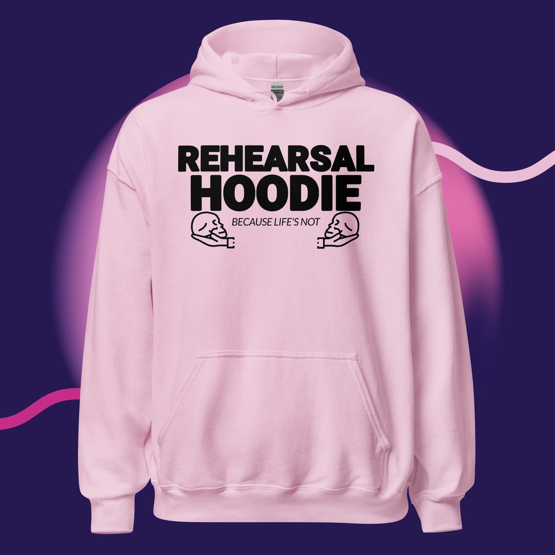 Theatre Rehearsal Unisex Hoodie, Actor Gift, Theatre Club Gift ...