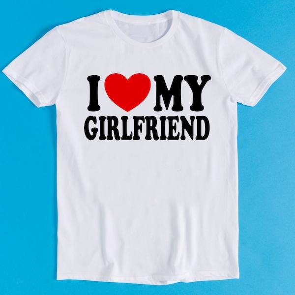 I Love My Girlfriend Shirt Etsy Uk