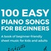 100 Easy Piano Songs for Beginners A Book of Beginner-friendly Sheet ...