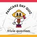 Pancake Day Quiz Pancakes Trivia Questions Culture and Tradition Quiz ...