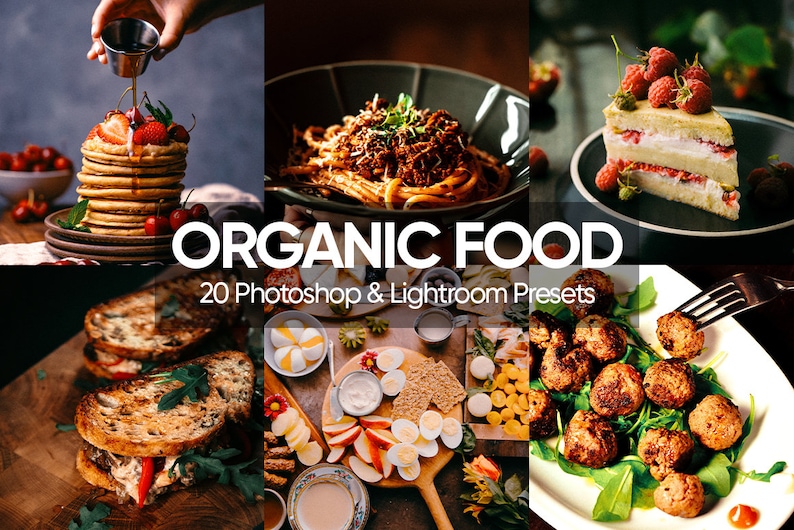 20 Organic Food Lightroom Mobile & Desktop Presets, Food Presets, Food ...