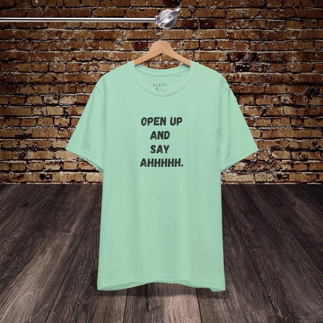 Open up and Say Ahh Doctor Shirt | Medical Resident Tee, Nurse Gift ...